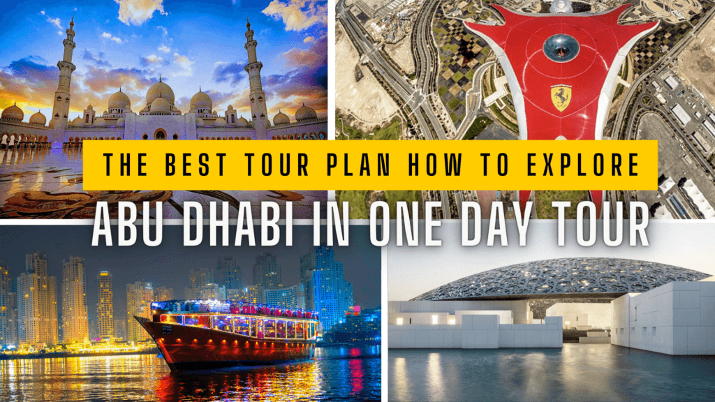 The Best Tour Plan How to Explore Abu Dhabi in One Day Tour - Dubai ...